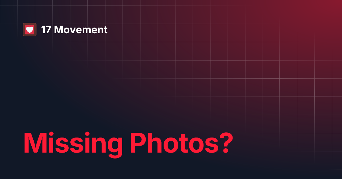 Missing Photos? | 17 Movement